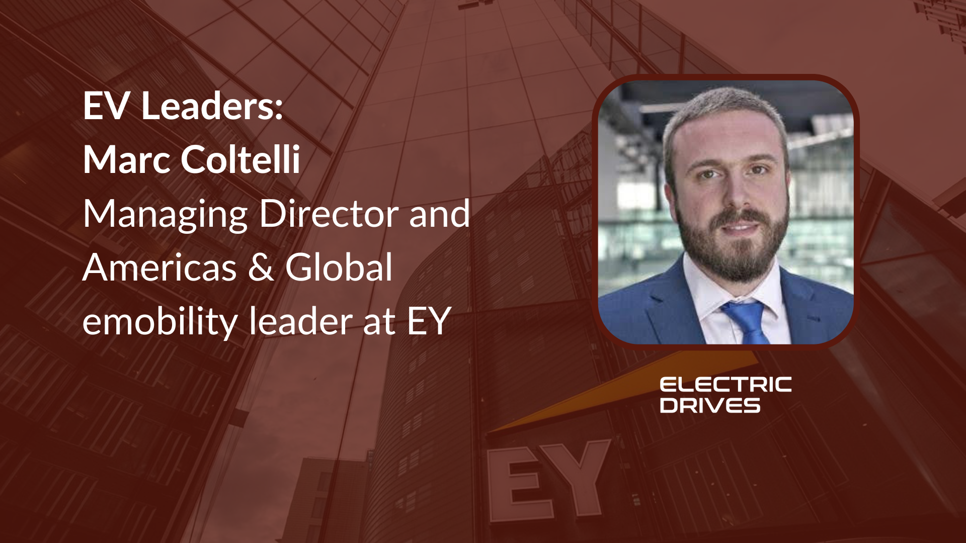EV Leaders: Marc Coltelli, Managing Director for the Americas and ...