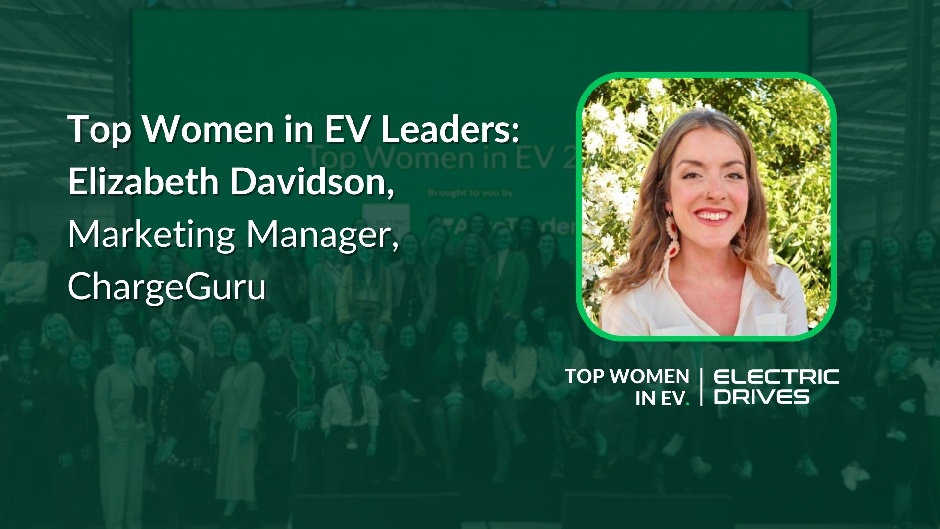Top Women in EV Leaders: Elizabeth Davidson, Marketing Manager, ChargeGuru